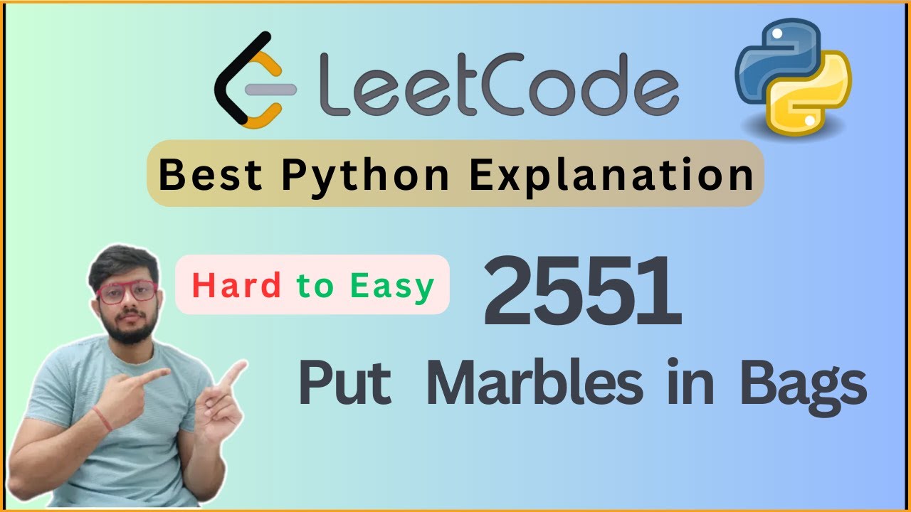 Leetcode 2551. Put Marbles in Bags | Greedy & Sorting | Python Solution with Explanation - YouTube