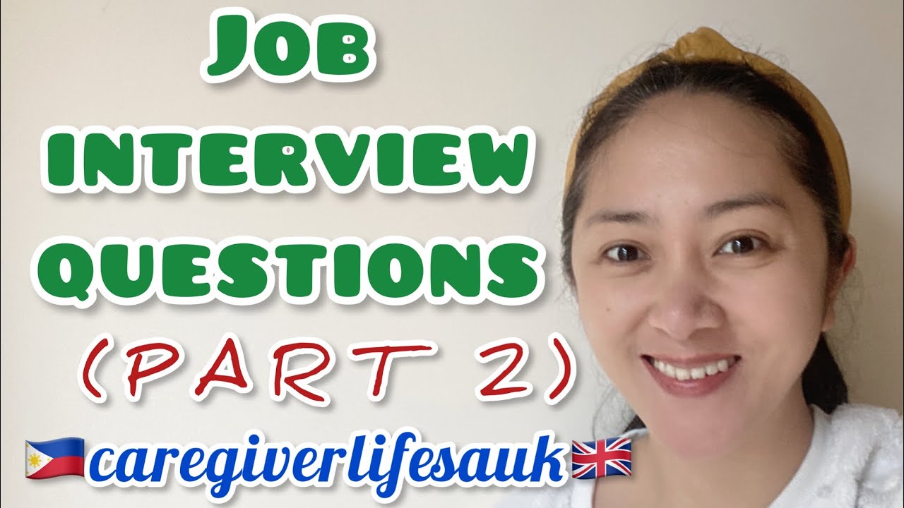 CAREGIVER LIFE SA UK: JOB INTERVIEW PART 2 - YouTube