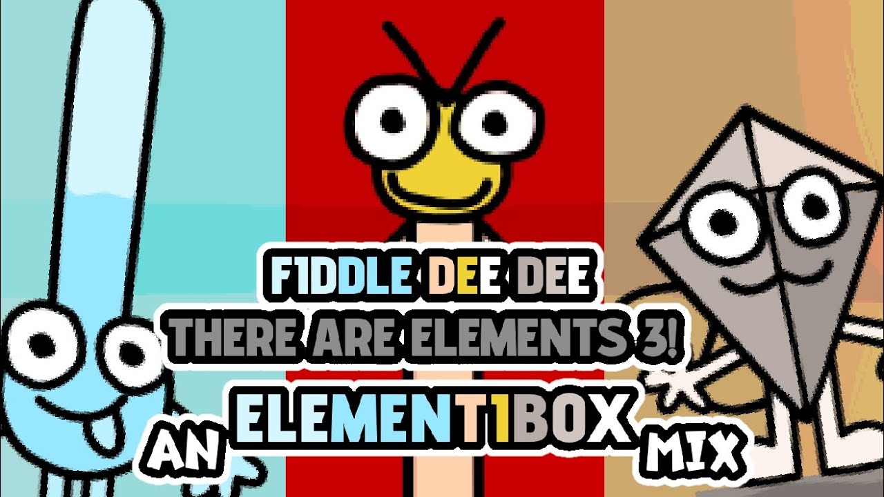 Fiddle Dee Dee, There Are Elements 3! | A Cool As Ice, Warm Like Fire ...