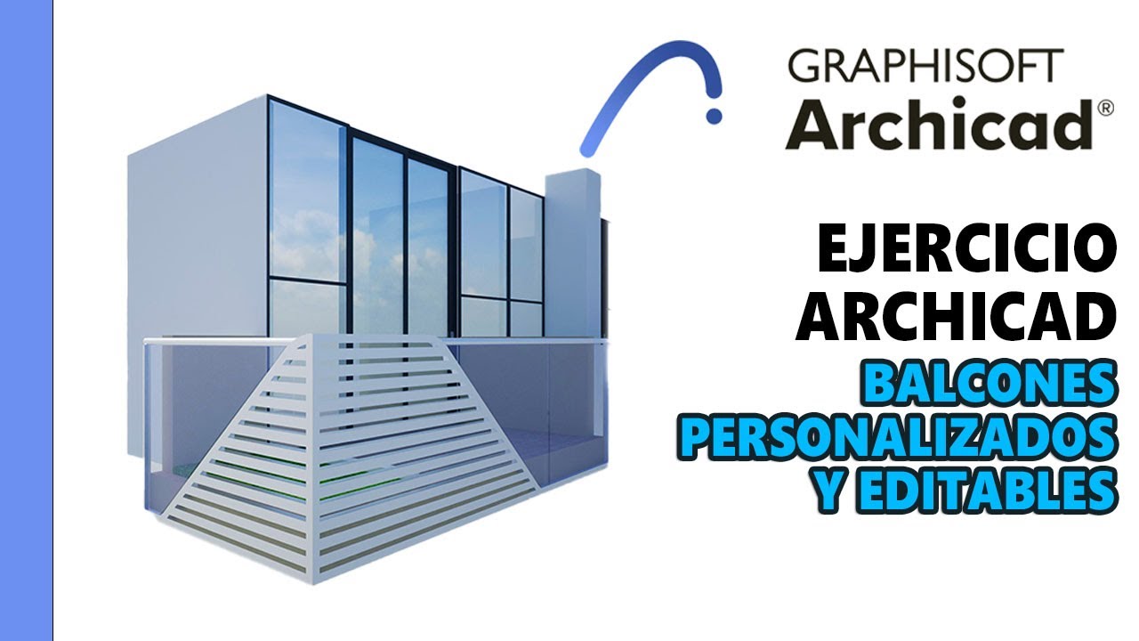 Balcones Personalizados y Editables | ARCHICAD EJERCICIO - YouTube