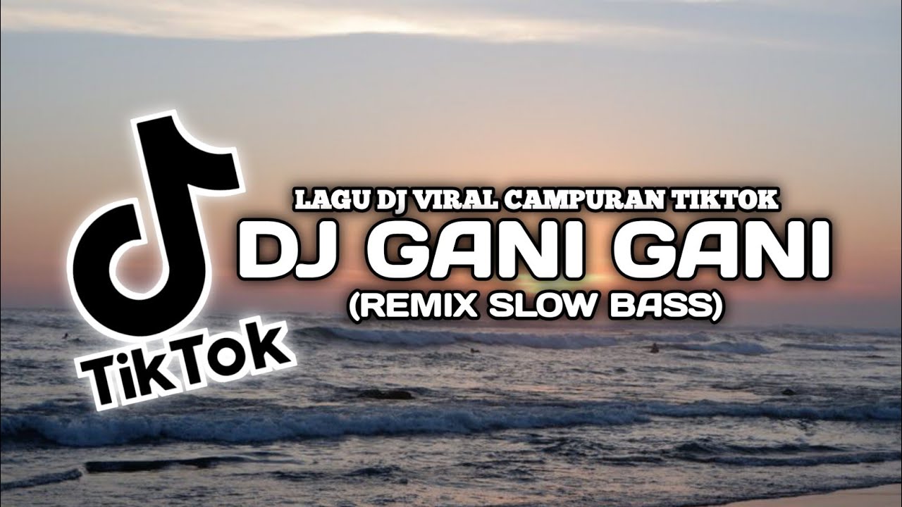 DJ SLOW BASS GANI GANI REMIX DJ OPUS - YouTube