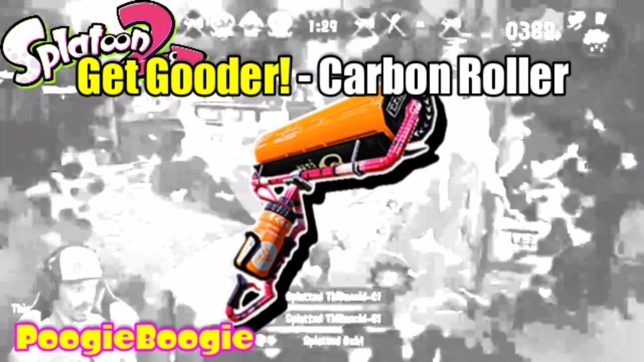 Get Gooder! - Carbon Roller - Splatoon 2 for Beginners - How to Win ...