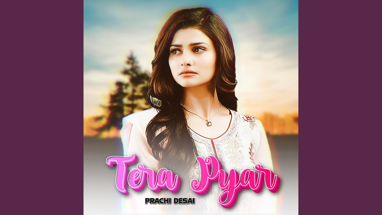 Tera Pyar - YouTube