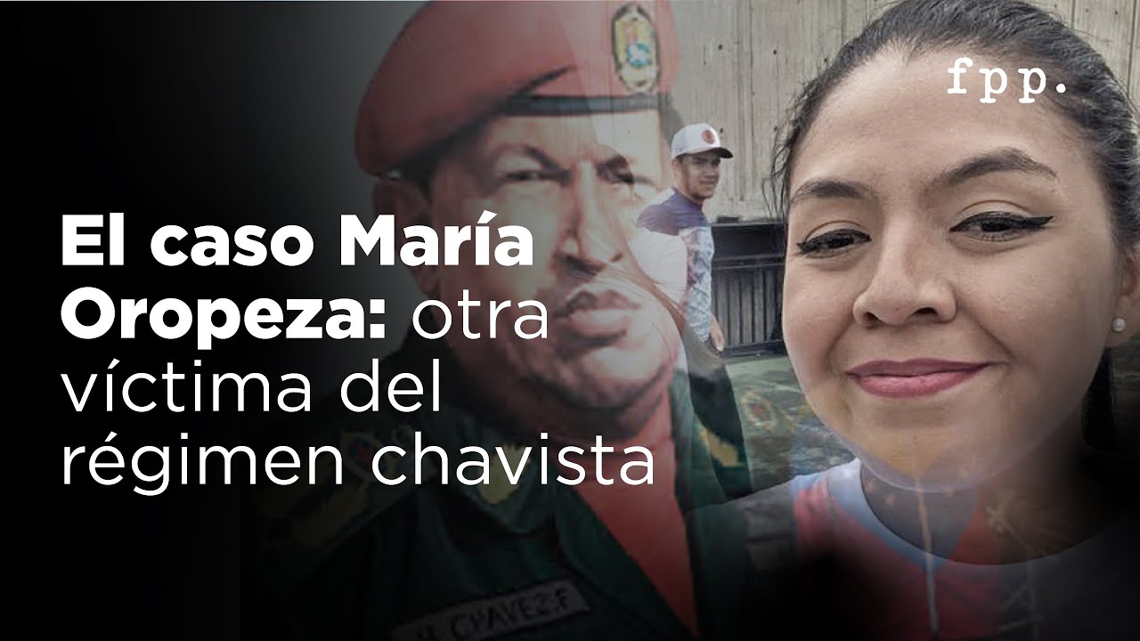 El caso María Oropeza: otra víctima del régimen chavista - YouTube
