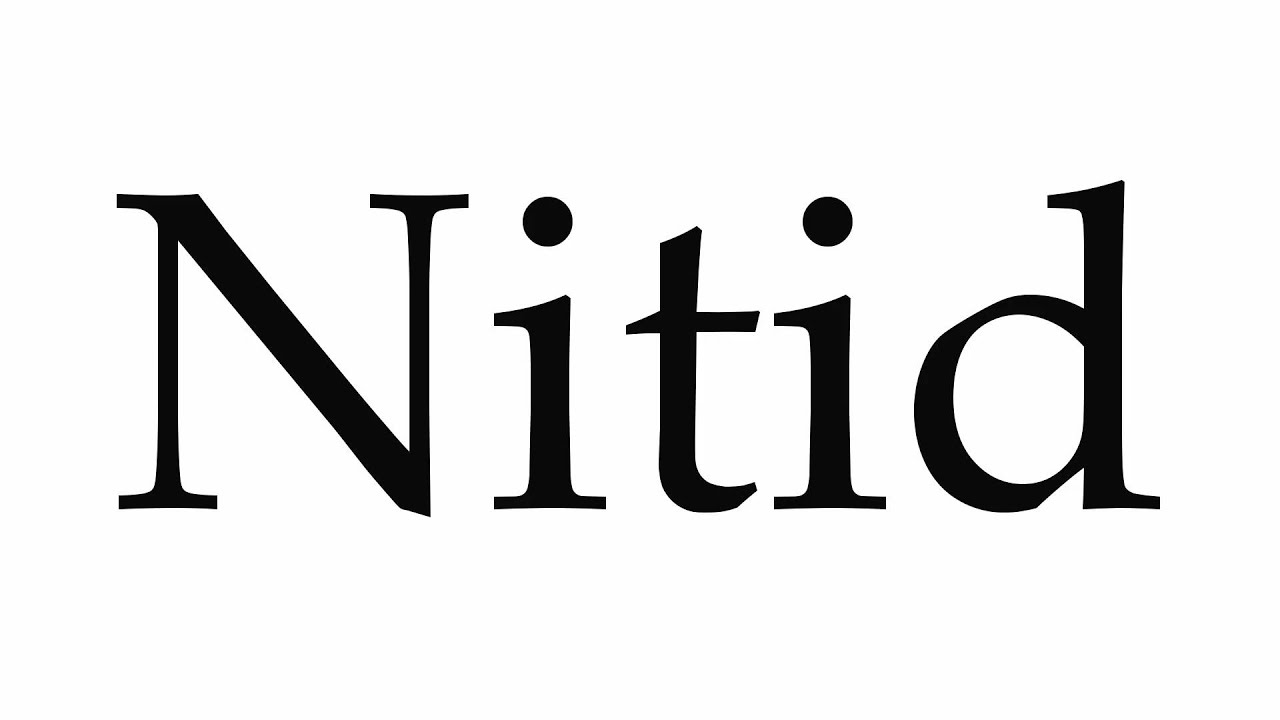 How to Pronounce Nitid - YouTube