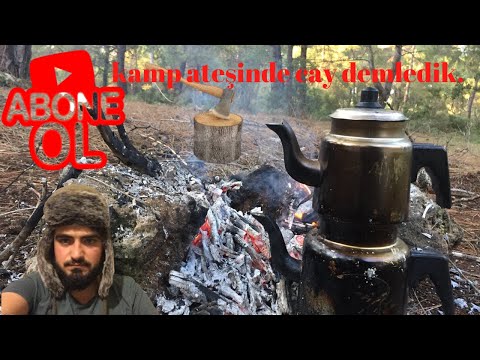 ormanda kamp ateşimde çay demledim. 3