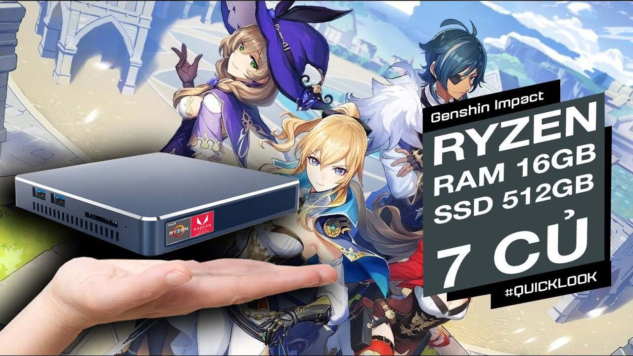 Mini PC GAMING RYZEN RAM 16GB SSD 512GB ~ 7tr chơi Genshin Impact, PUBG ...