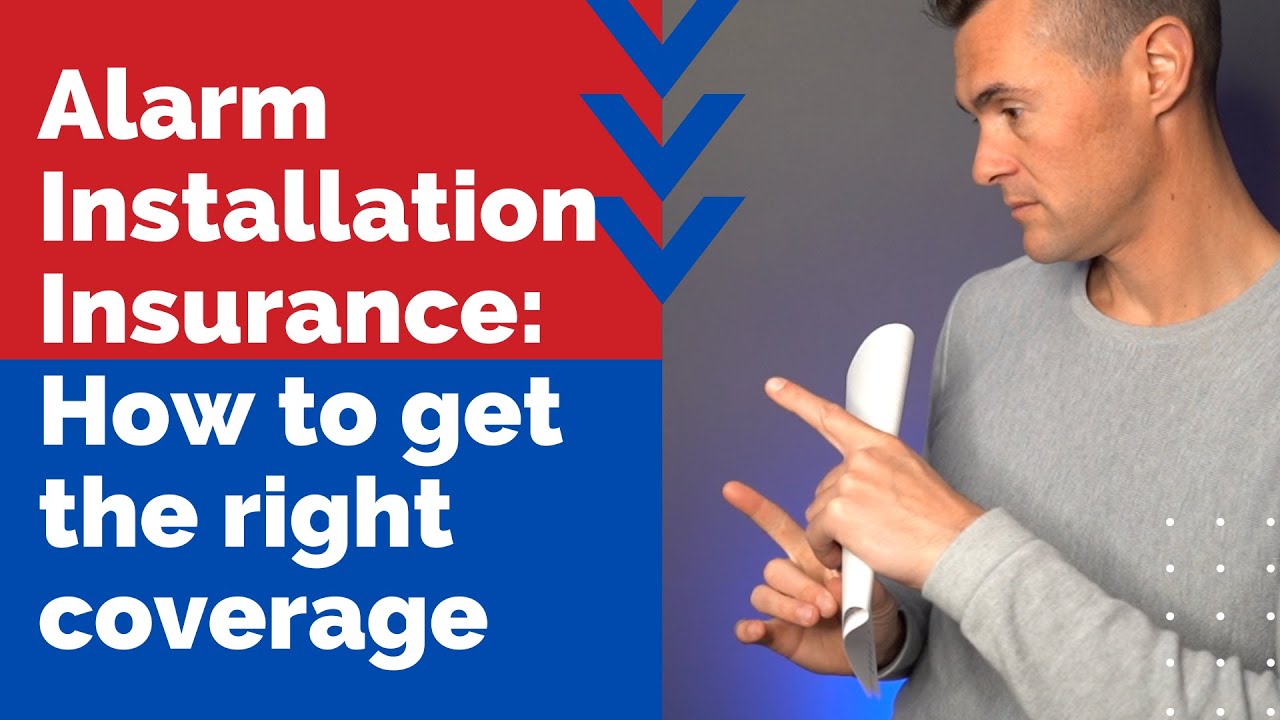 Alarm Installation Insurance: How to get the right coverage - YouTube