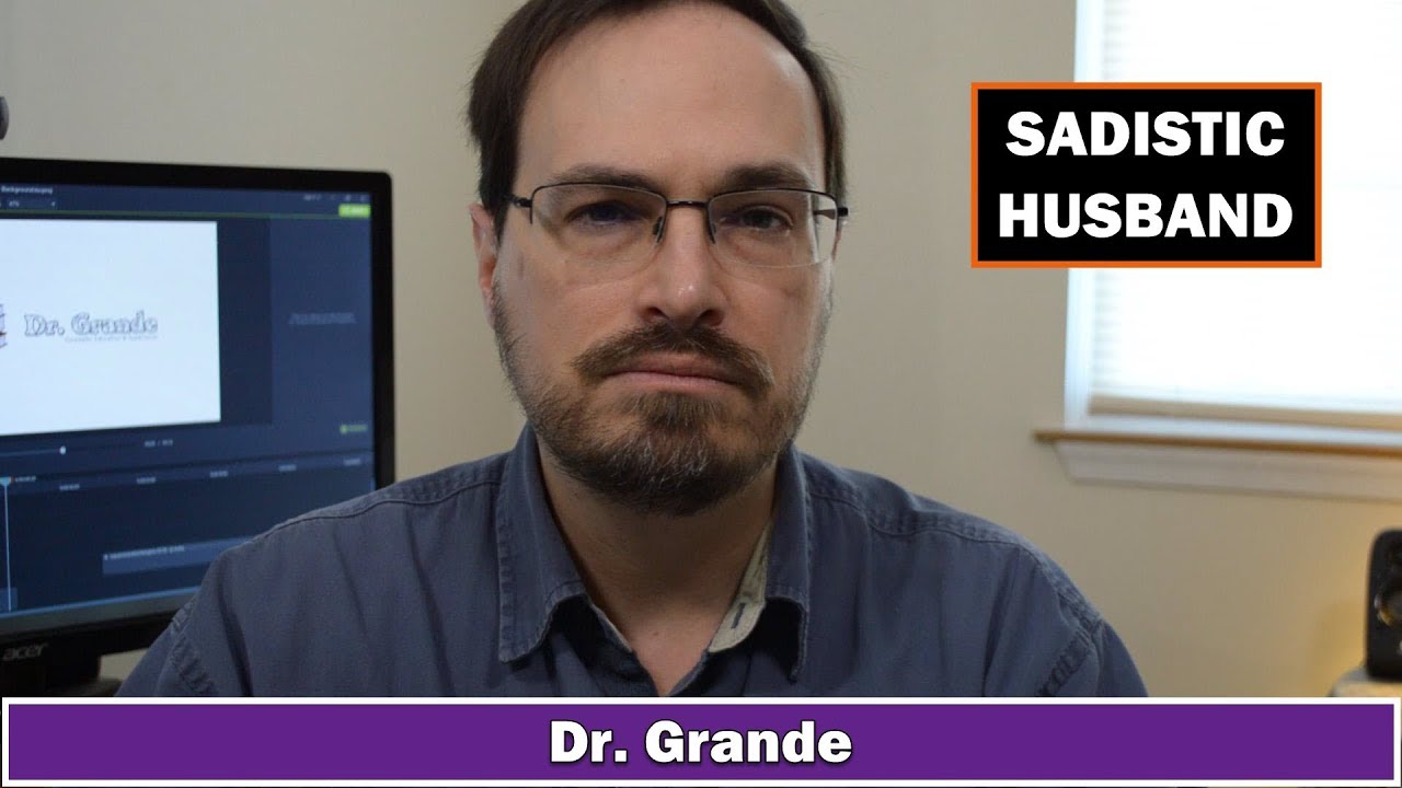 10 Signs of a Husband with Sadistic Personality Traits - YouTube