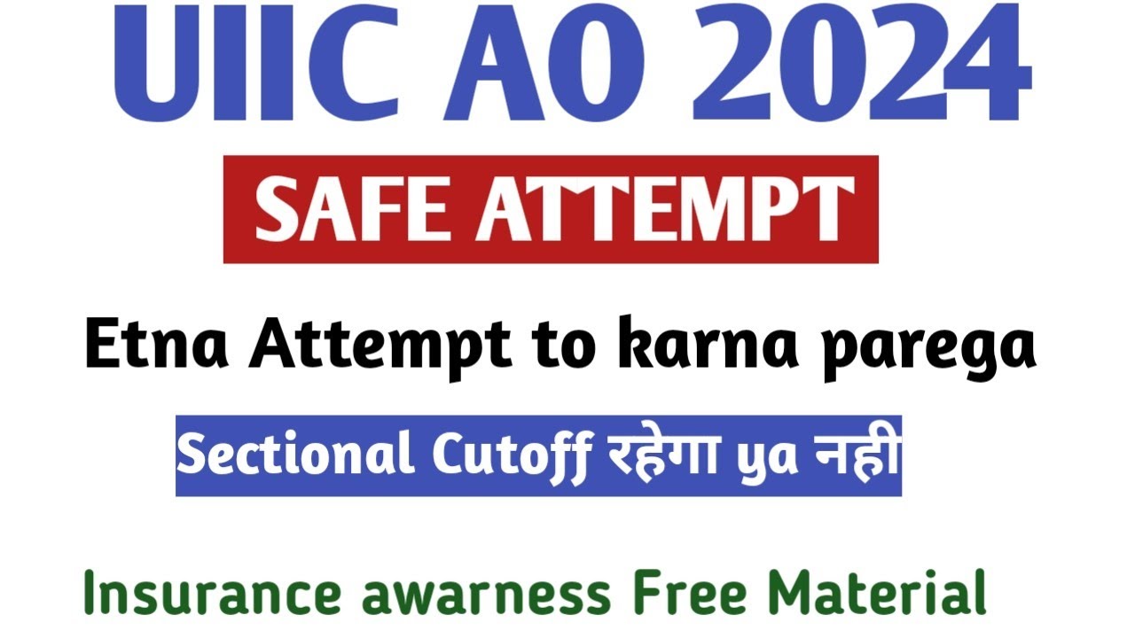 UIIC AO 2024 SAFE ATTEMPT & SECTIONAL CUTOFF#ibps #ibpsrrb #examtha # ...