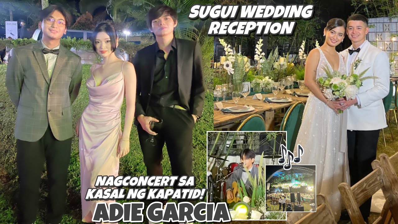 ADIE GARCIA KUMANTA SA KASAL NG KAPATID NA SI AERIEL 😍 SUGUI WEDDING ...