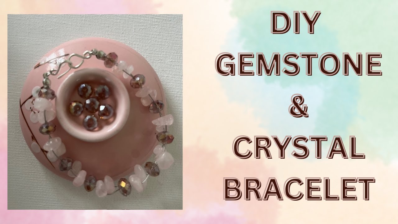 DIY Gemstone and Crystal Bracelet Tutorial - easy to make - YouTube