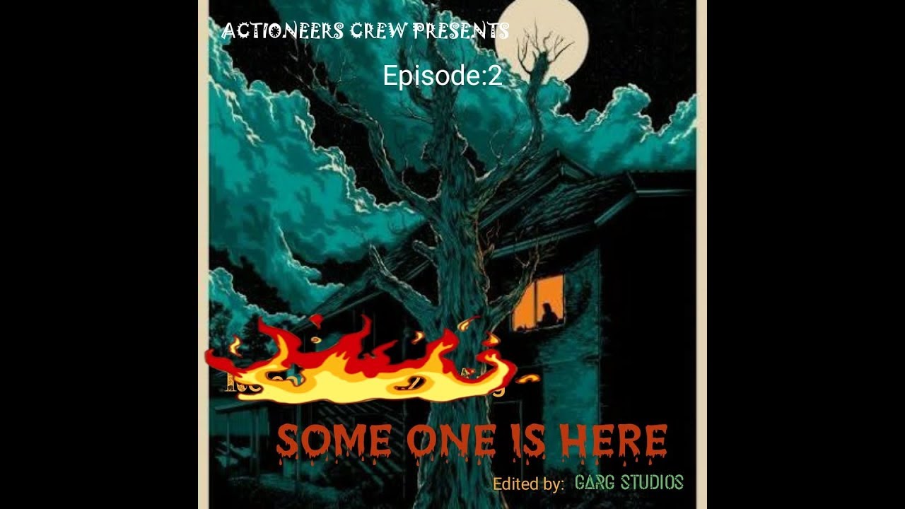 SOMEONE IS HERE Ep-02 - YouTube