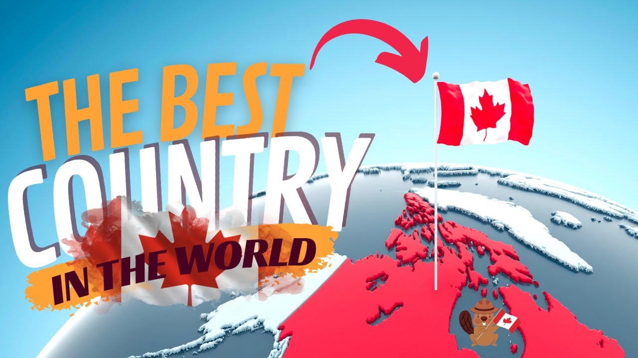 Canada :The Best Country In The World - This is WHY! - YouTube