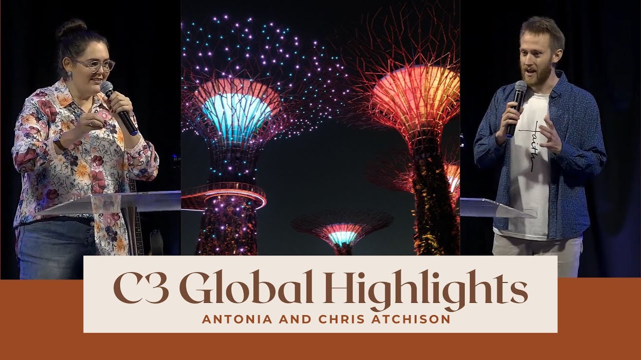 Antonia and Chris Atchison | C3 Global Highlights | June 2nd 2024 - YouTube