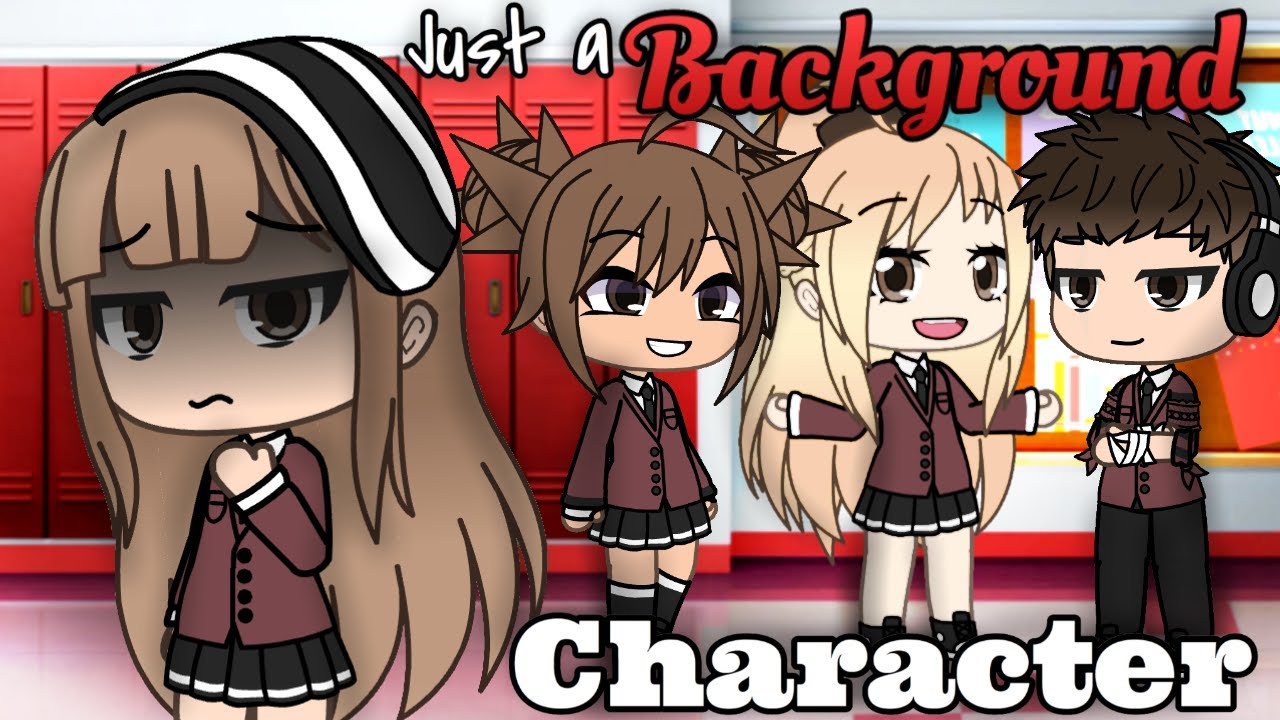 Just a background character | GLMM - YouTube