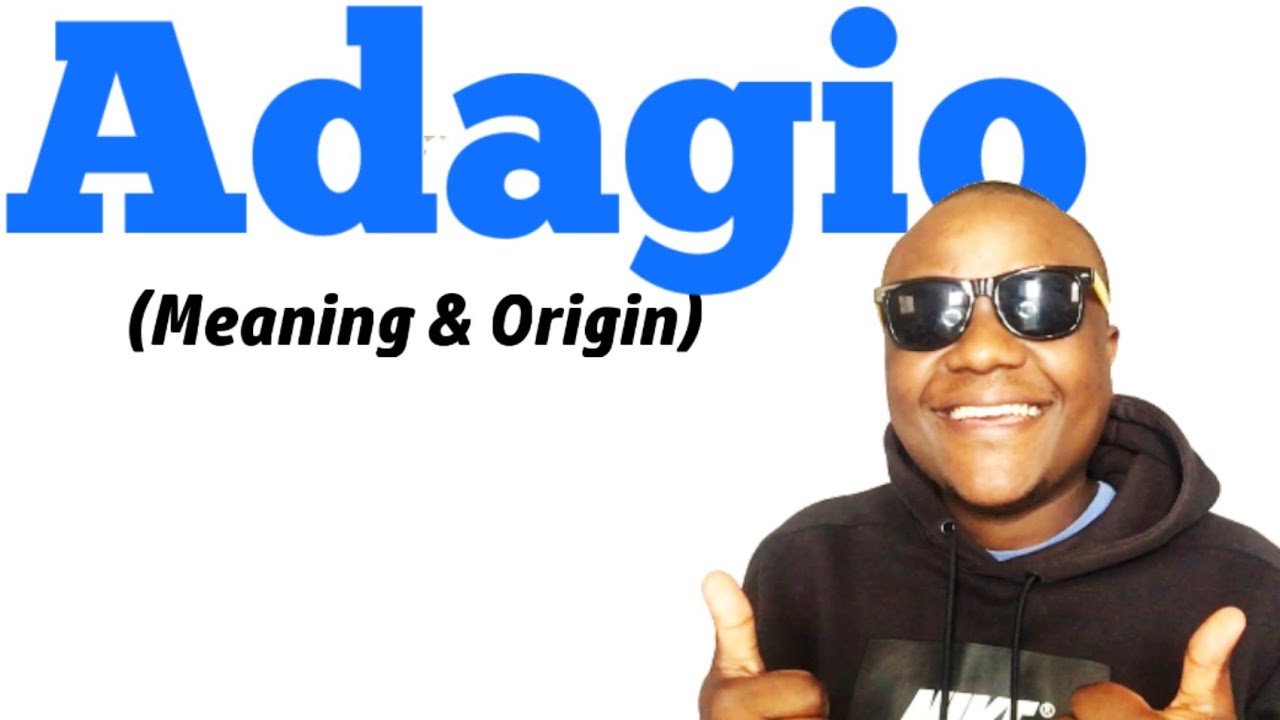 Adagio Meaning | Pronounce Adagio - YouTube
