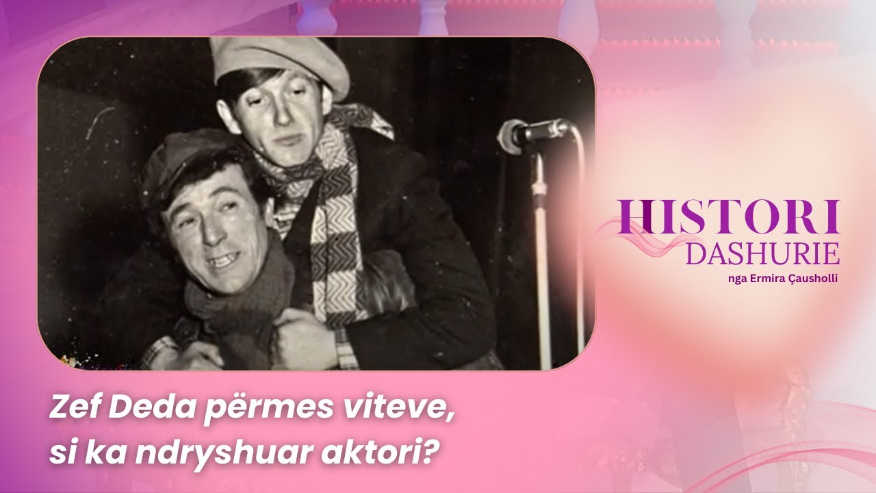 Zef Deda përmes viteve, si ka ndryshuar aktori? - YouTube