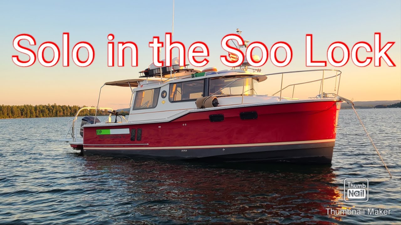 1500 Mile Great Lakes Trip on a Ranger Tug. Day 4. The Soo Locks Solo ...