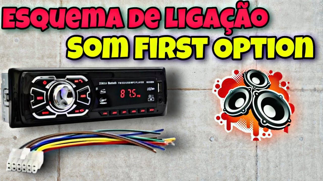Esquema de ligação do som First Option #somautomotivo - YouTube