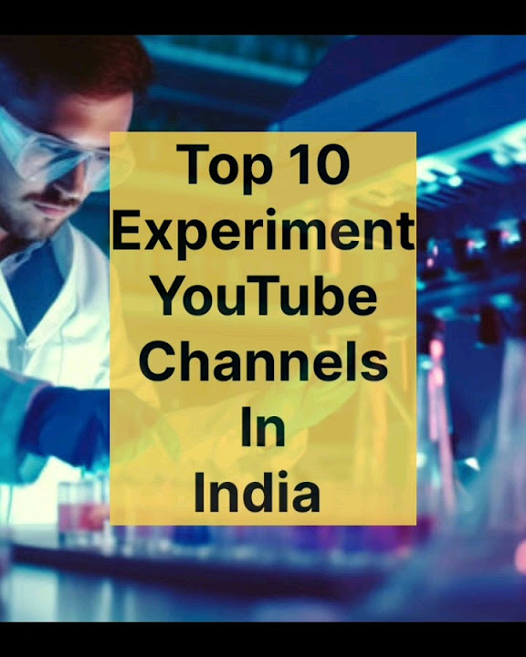Top 10 Experiment YouTube Channels In India || Experiment Channel #shorts #short #experiment # ...
