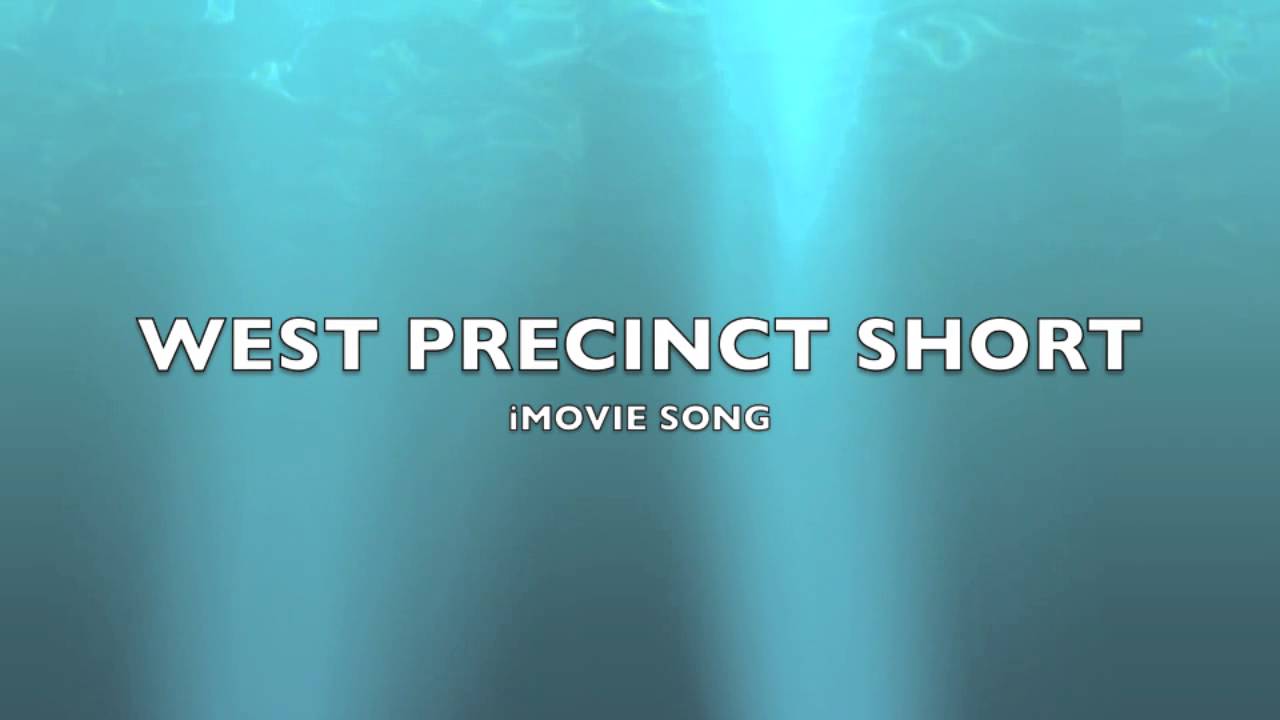 West Precinct Short | iMovie Song-Music - YouTube