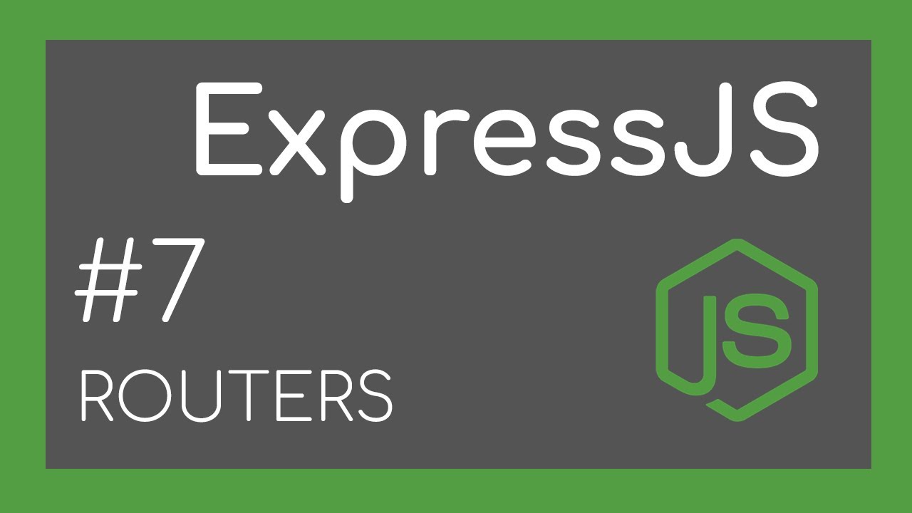 Expressjs Tutorial 7 Routers Youtube