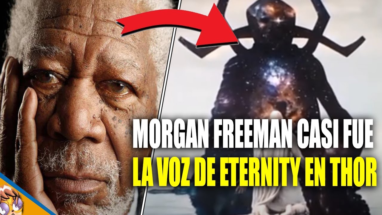 Morgan Freeman estuvo apunto de ser la voz de Eternity en Thor love and ...
