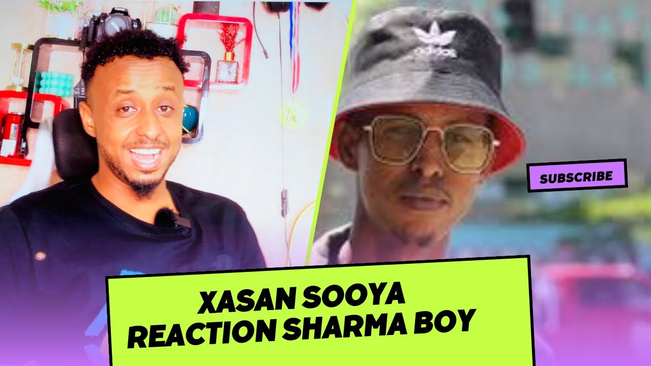 SHARMA BOY HEES CUSUB WAALI AH HASSAN SOYA: REACTION - YouTube