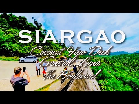 SIARGAO : COCONUT VIEW DECK / GENERAL LUNA / THE BOULEVARD - YouTube