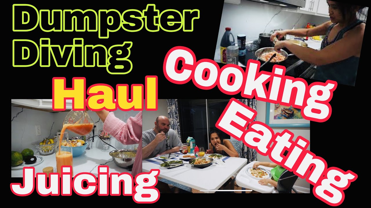 Dumpster diving food cooking juicing and eating our dumpster haul - YouTube