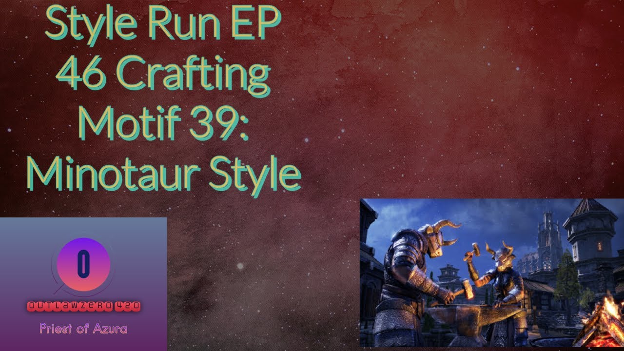 Style Run EP 46 Crafting Motif 39: Minotaur Style - YouTube