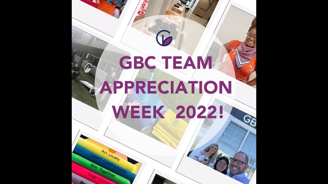 GBC Team Appreciation Week 2022! - YouTube