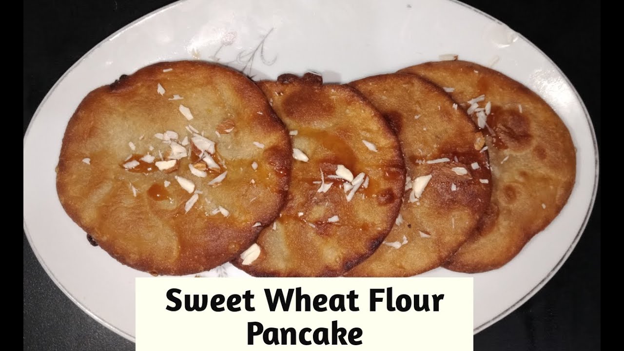 Meetha Cheela | Sweet Wheat Flour Pancake In 15 Mins | Fiery Cooking ...