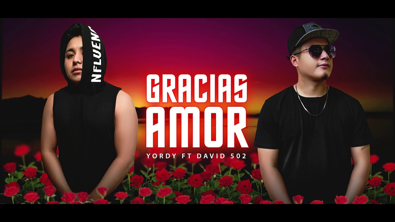 Yordy ft David 502 "GRACIAS AMOR" - YouTube