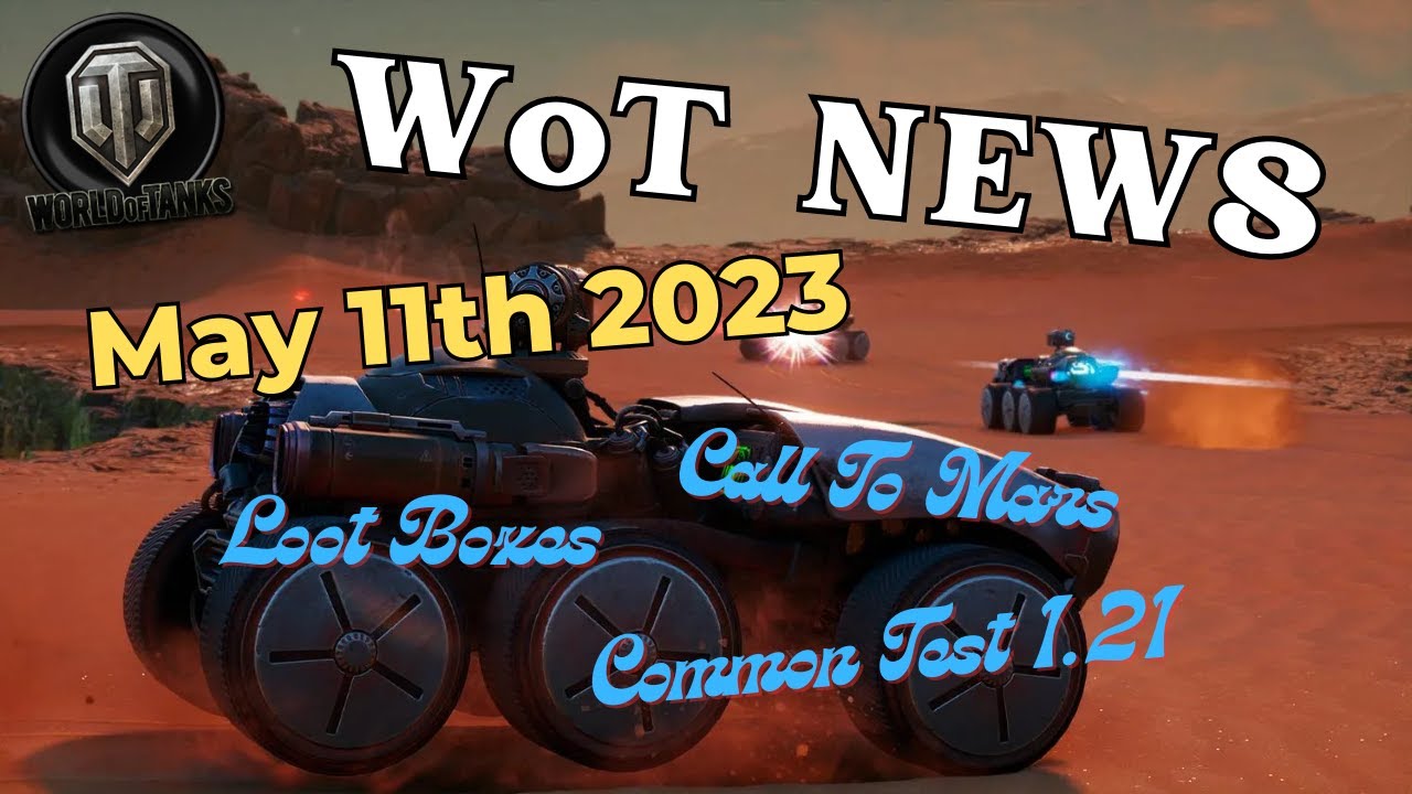 "Call To Mars" Plus a New Common Test? World of Tanks News - 11 May ...