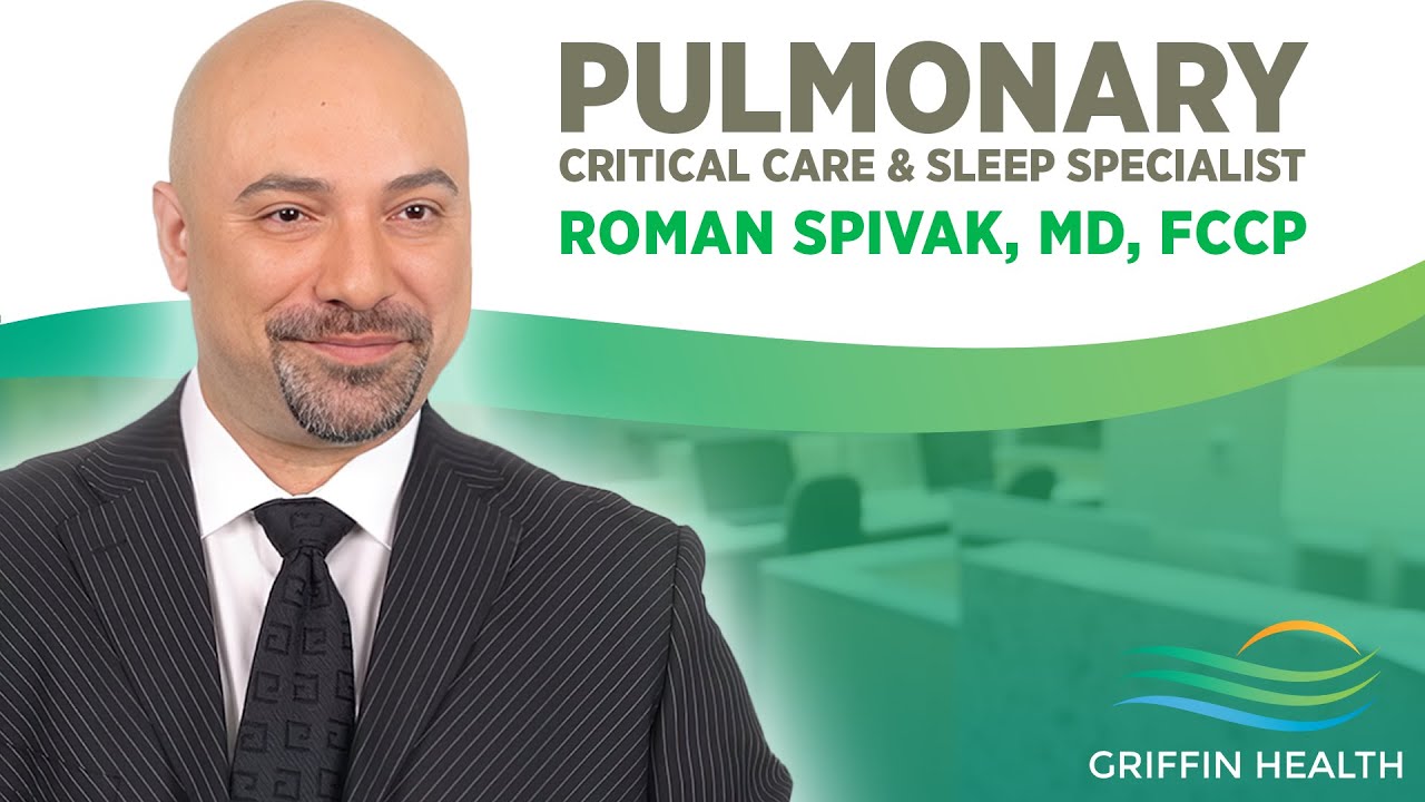 Griffin Faculty Physicians Pulmonology with Dr. Roman Spivak - YouTube