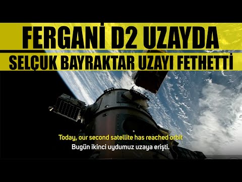 FERGANİ FGN-100-D2 UZAYDA-Selçuk Bayraktar Uzayi FETHETTİ