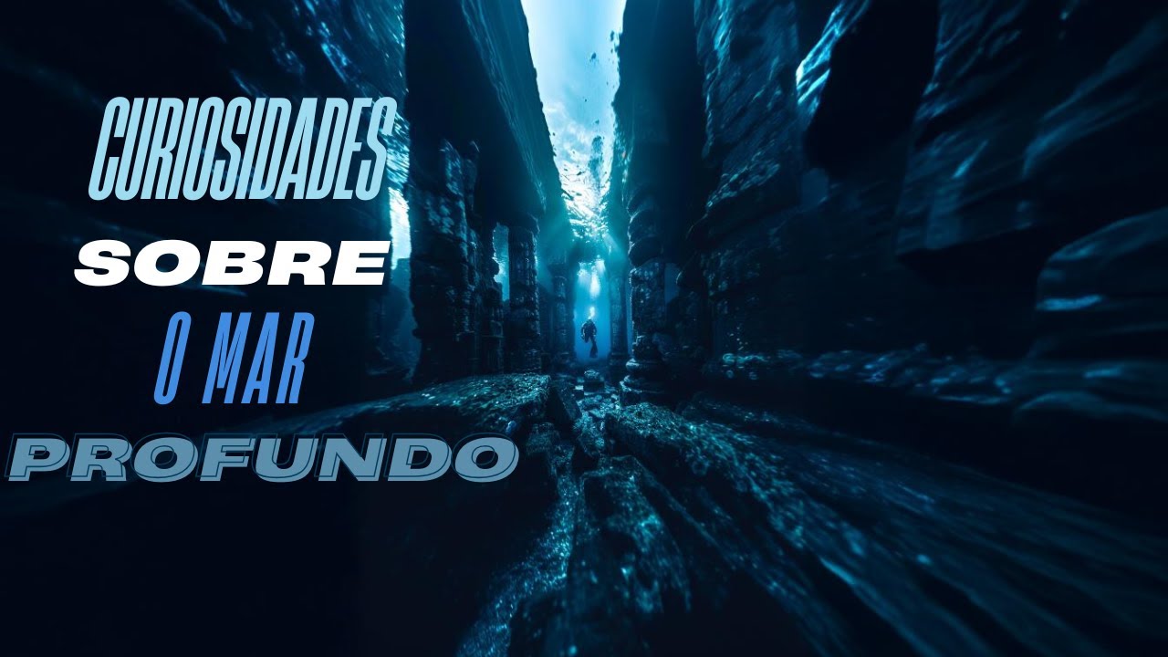 10 Curiosidades Incr veis Sobre O Mar Profundo Que Voc Precisa Saber 10-curiosidades-incr-veis-sobre-o-mar-profundo-que-voc-precisa-saber