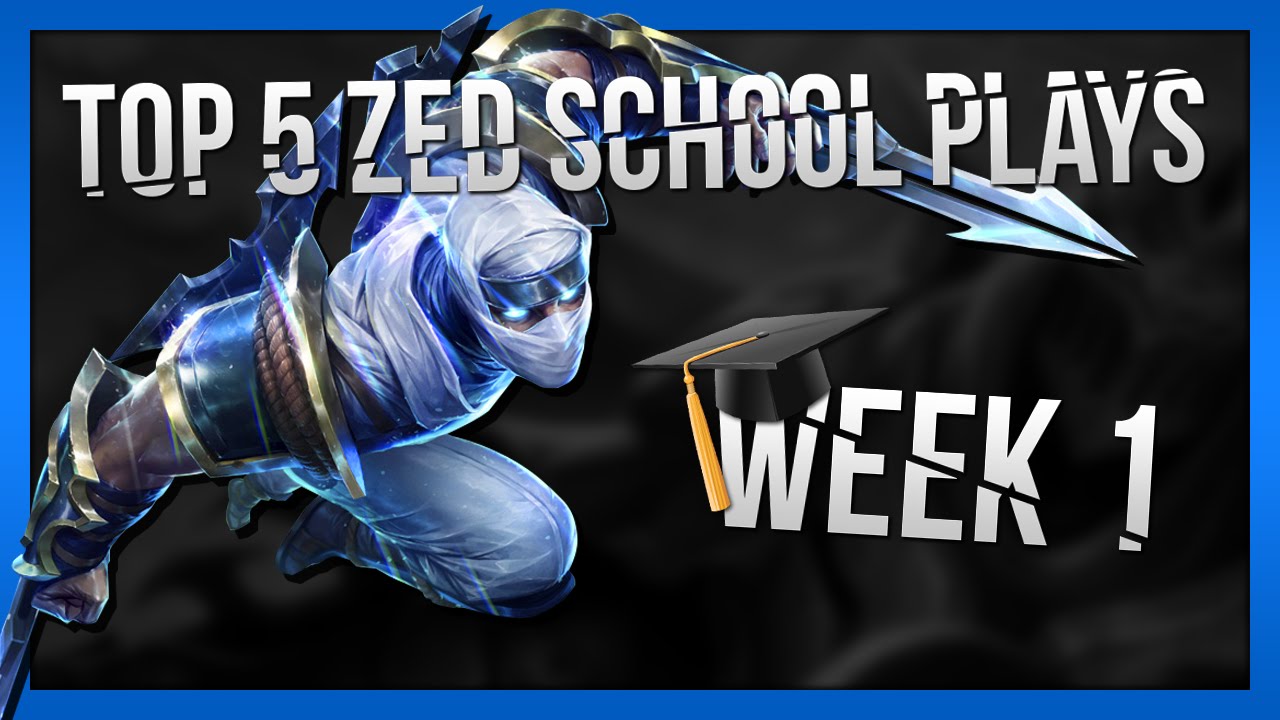 [Week 1] Top 5 Zed School Plays - YouTube