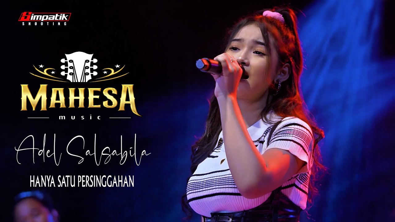 MAHESA MUSIC - HANYA SATU PERSINGGAHAN Adel Salsabila - YouTube