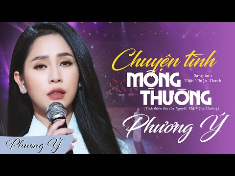 Chuyện Tình Mộng Thường (Trần Thiện Thanh) - Phương Ý | Tình thiên thu của Nguyễn Thị Mộng Thường