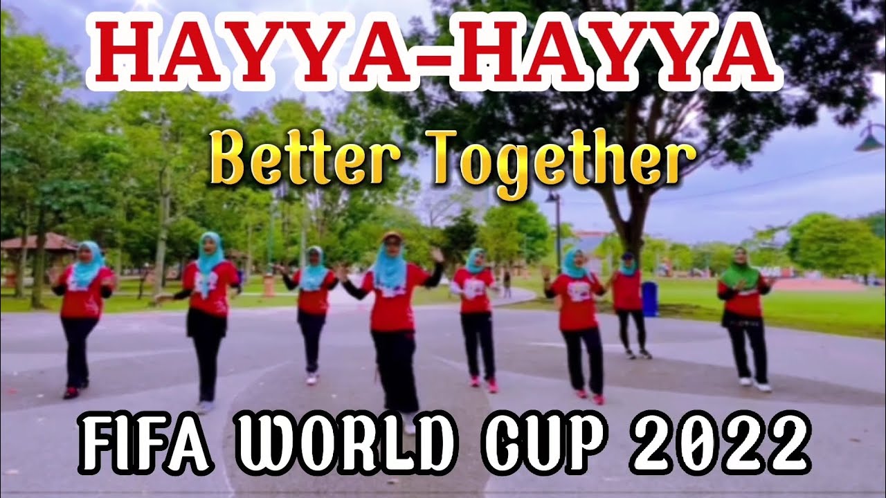 HAYYA-HAYYA (Better Together) FIFA WORLD CUP 2022(REMIX) Zumba Aerobic ...