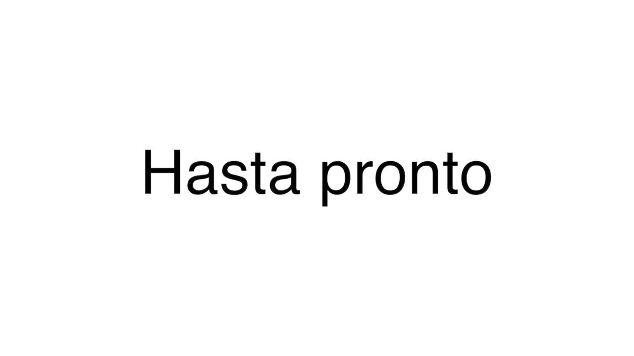Hasta Pronto