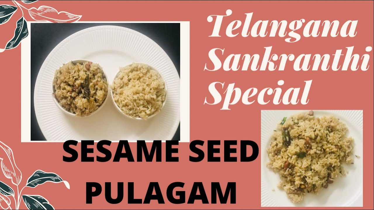 Pulagam #Sesame Seed Pulagam# Sesame Rice # Telangana Sankranthi ...