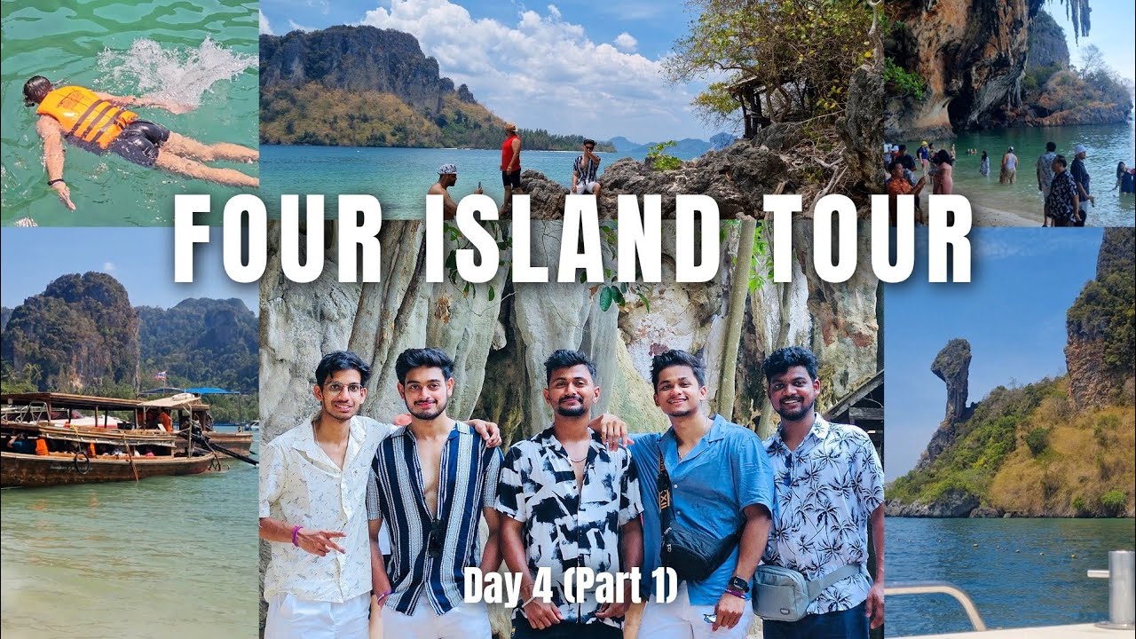FOUR ISLAND TOUR | KRABI | THAILAND DAIRIES 🇹🇭 | EPISODE 7 : THE ...