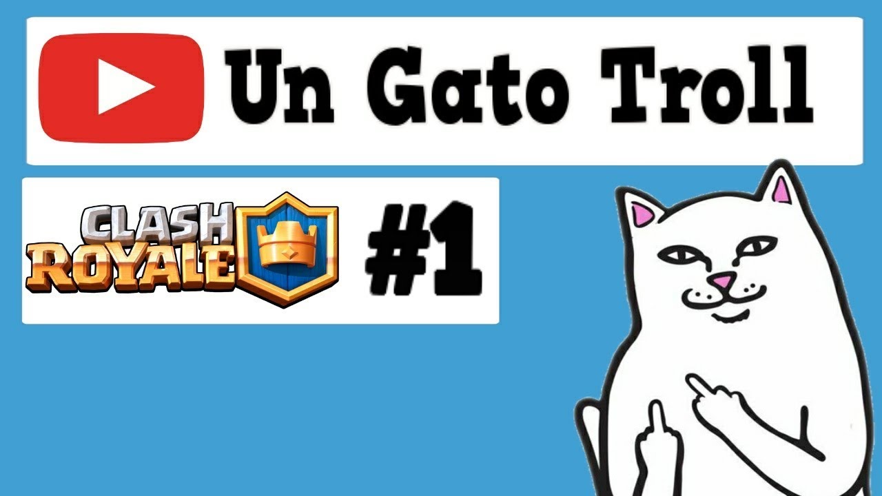 Partida #1 De Clash Royale-Un Gato Troll - YouTube