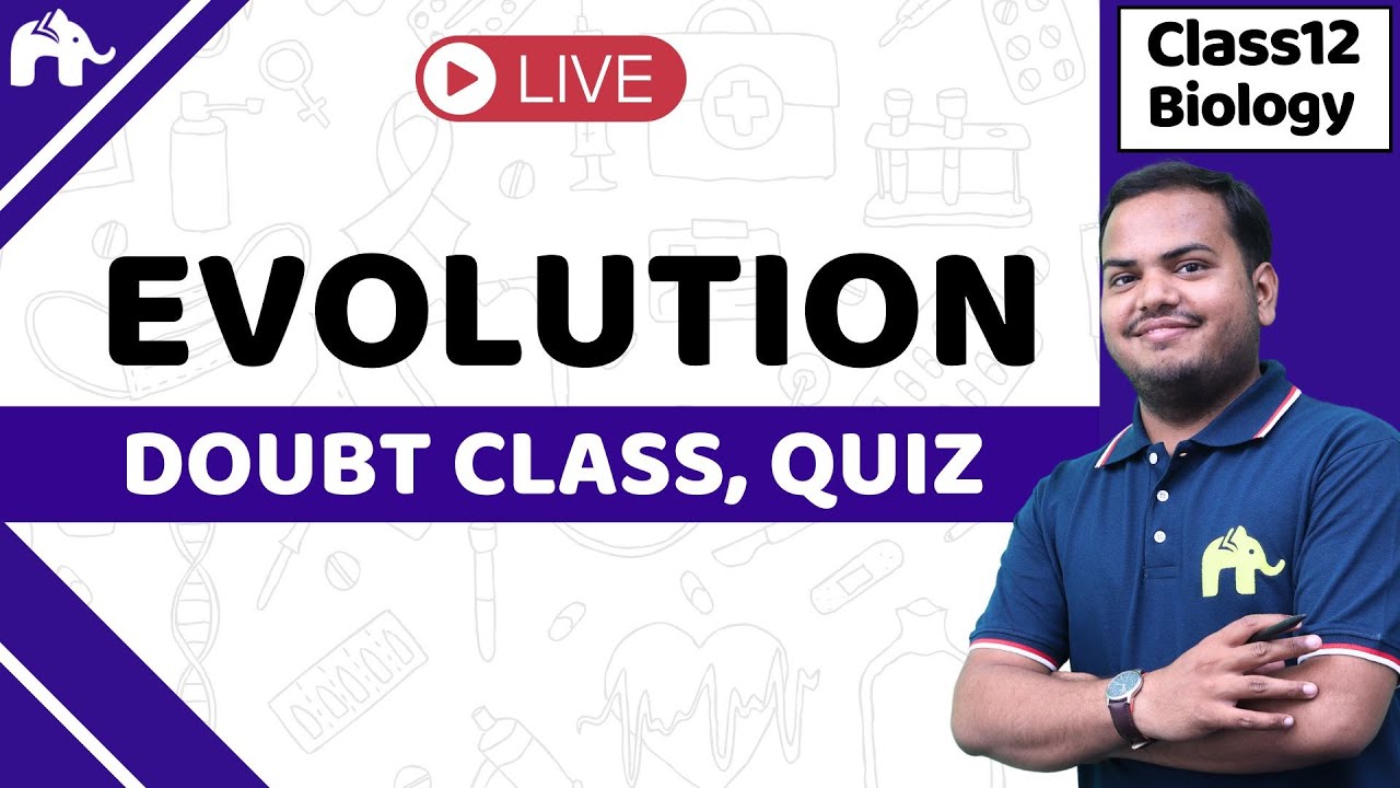 Evolution Class 12 Biology | LIVE Doubt Class | NEET | CBSE - YouTube