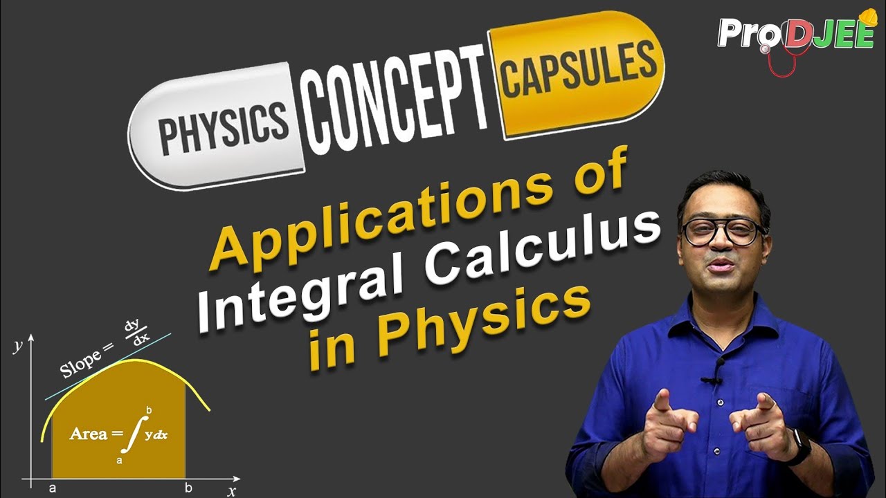 Applications of Integral Calculus in Physics | Pro-D-JEE🔧🧲🩺💉 - YouTube