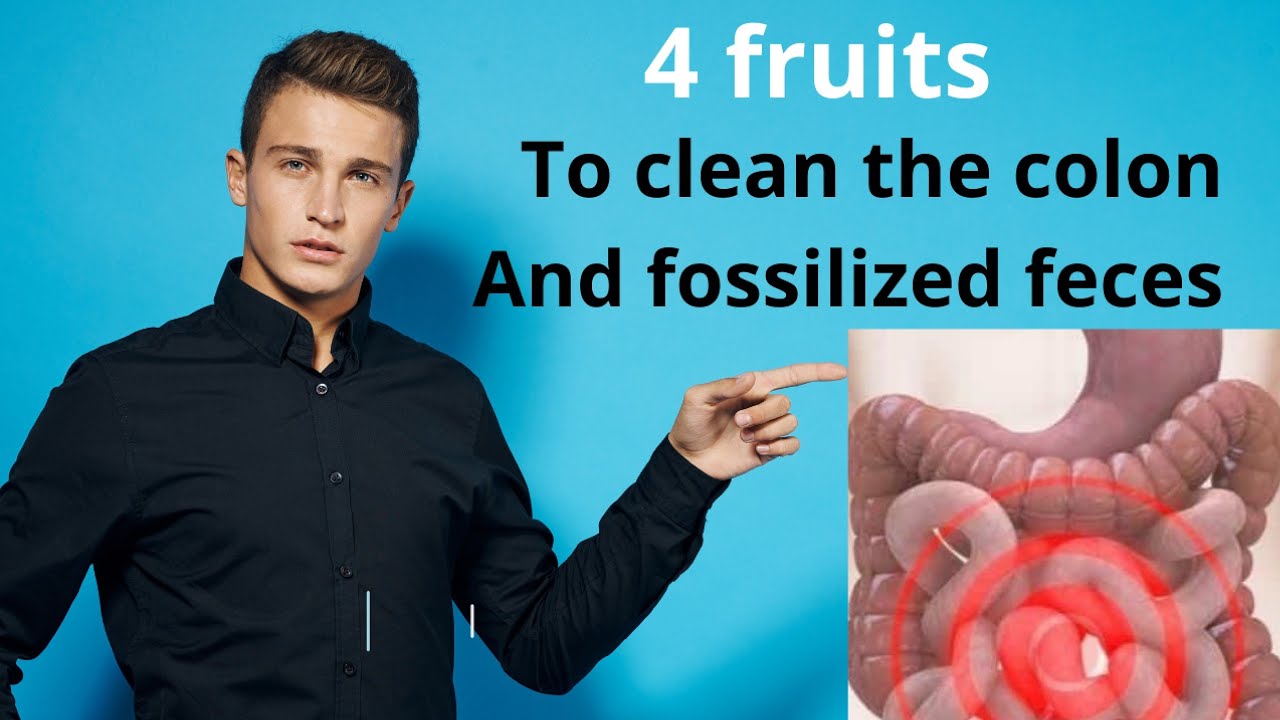 4 magical fruits to clean the colon and hardened stool. “Start your day ...